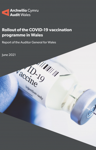 Rollout of the COVID-19 vaccination programme in Wales | Audit Wales